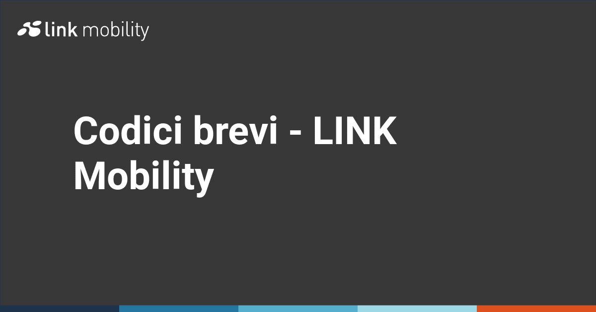 Codici brevi - LINK Mobility